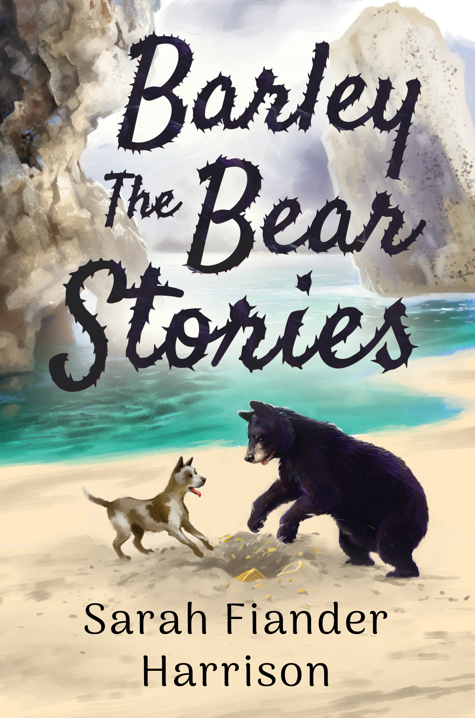 Barley The Bear Stories by Sarah Fiander Harrison | Goodreads