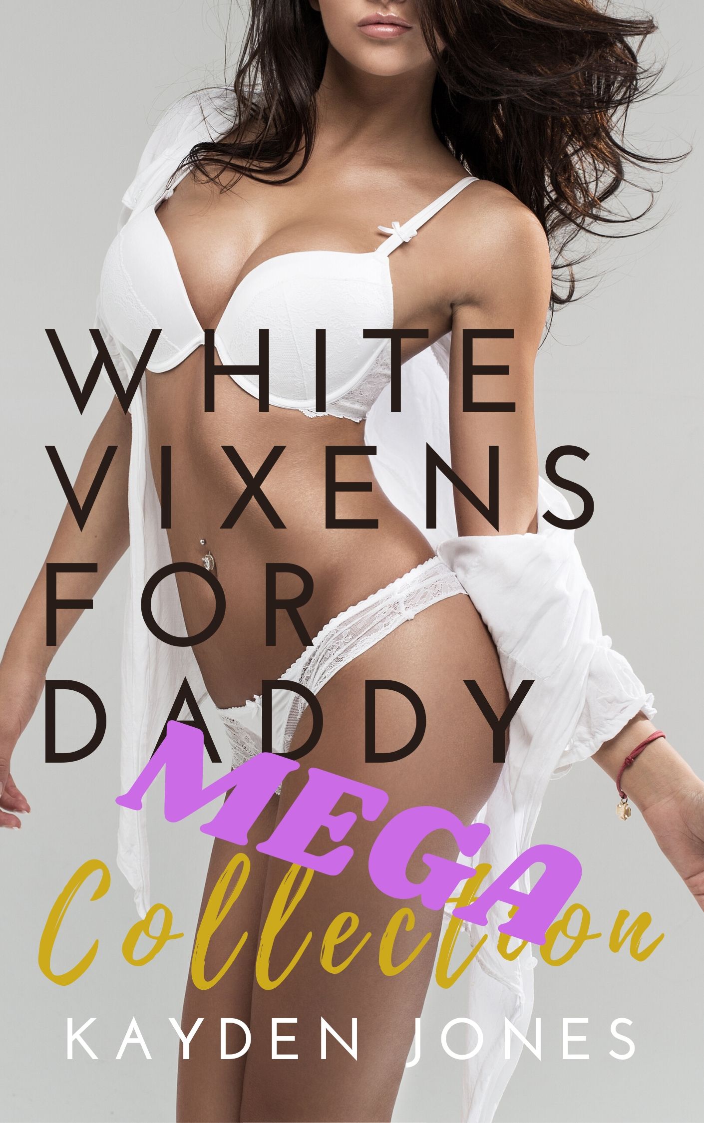 White Vixens for Daddy Mega Collection: Taboo Bundle of Nine Short Stories by Kayden Jones ...