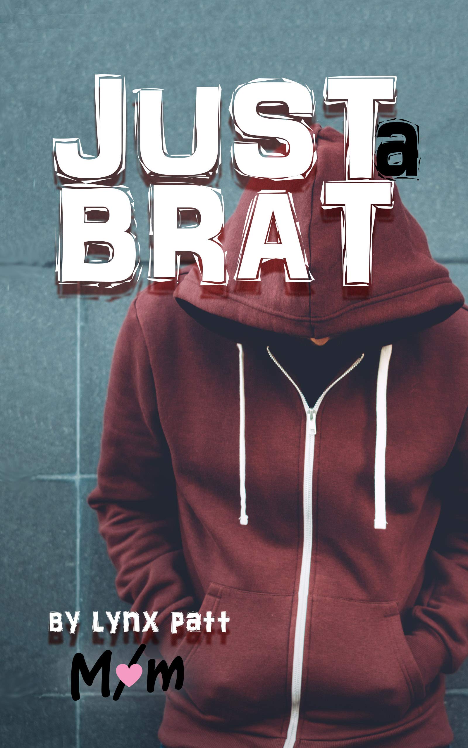 Just a Brat by Lynx Patt | Goodreads