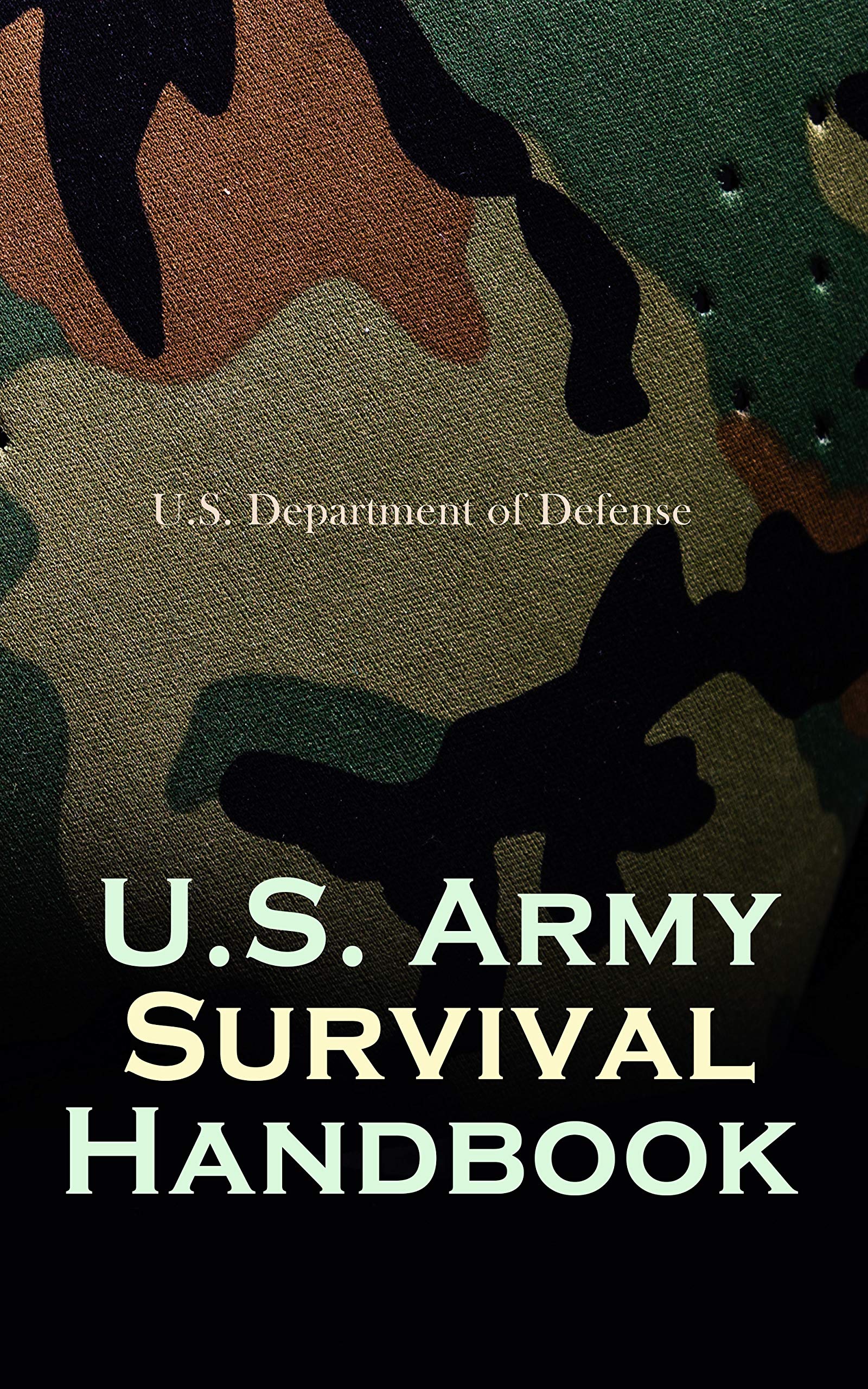 U.S. Army Survival Handbook: Find Water & Food in Any Environment ...