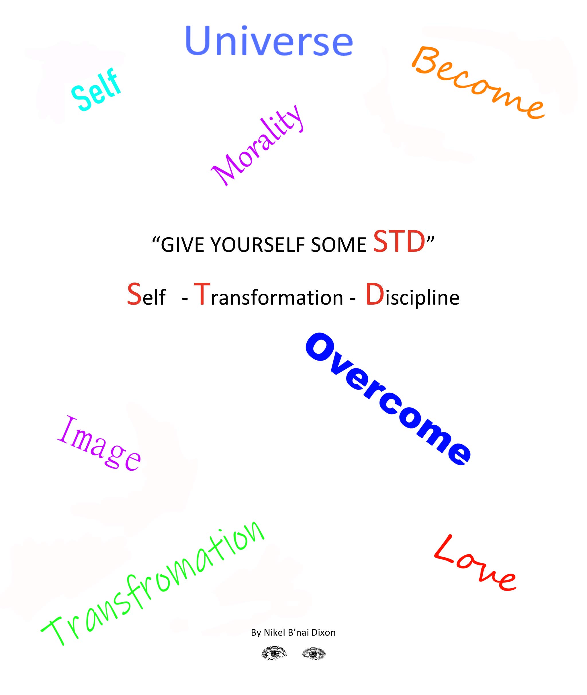 Give Yourself Some STD: Self-Transformation-Discipline by Nikel B ...