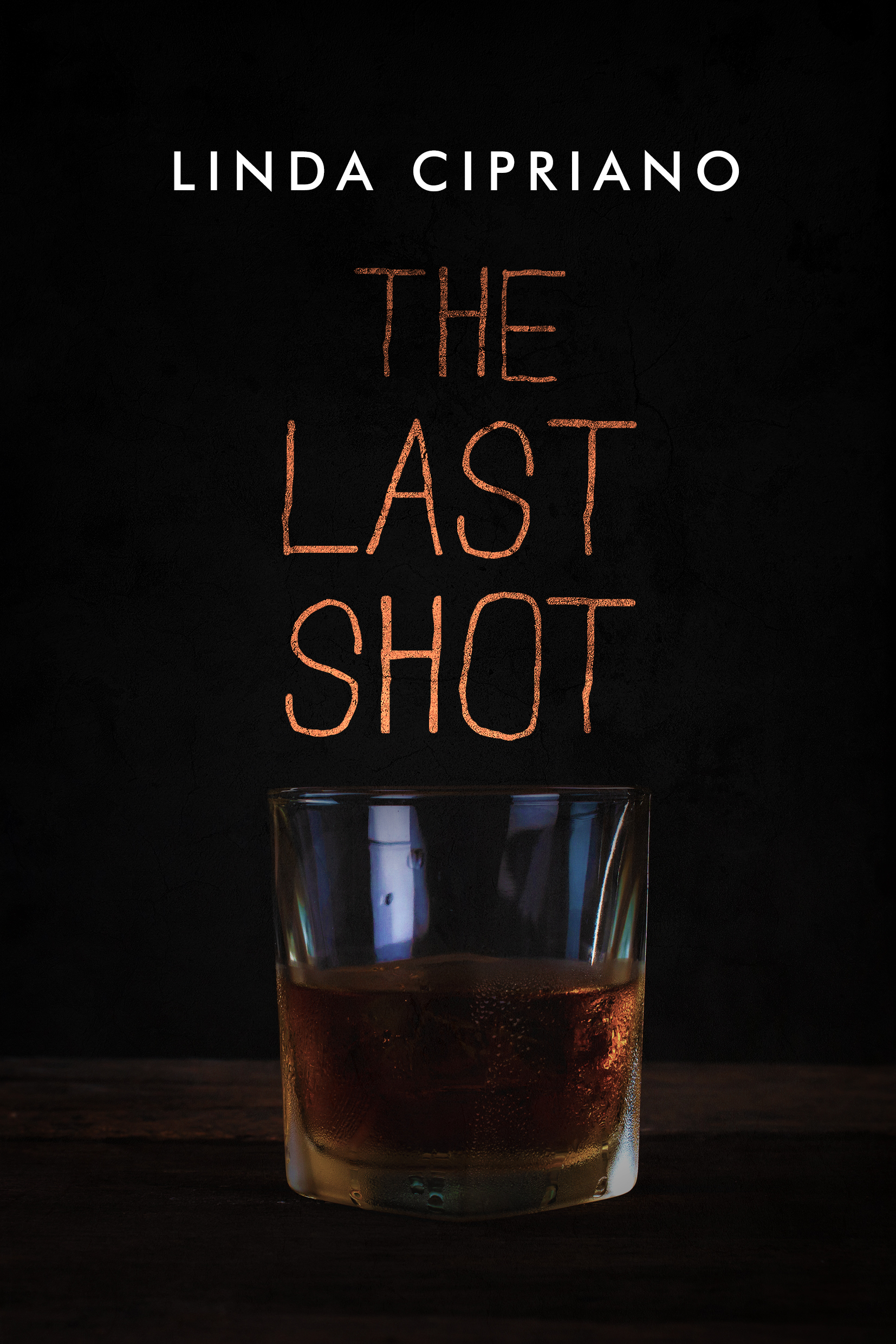The last shot by Linda Cipriano | Goodreads