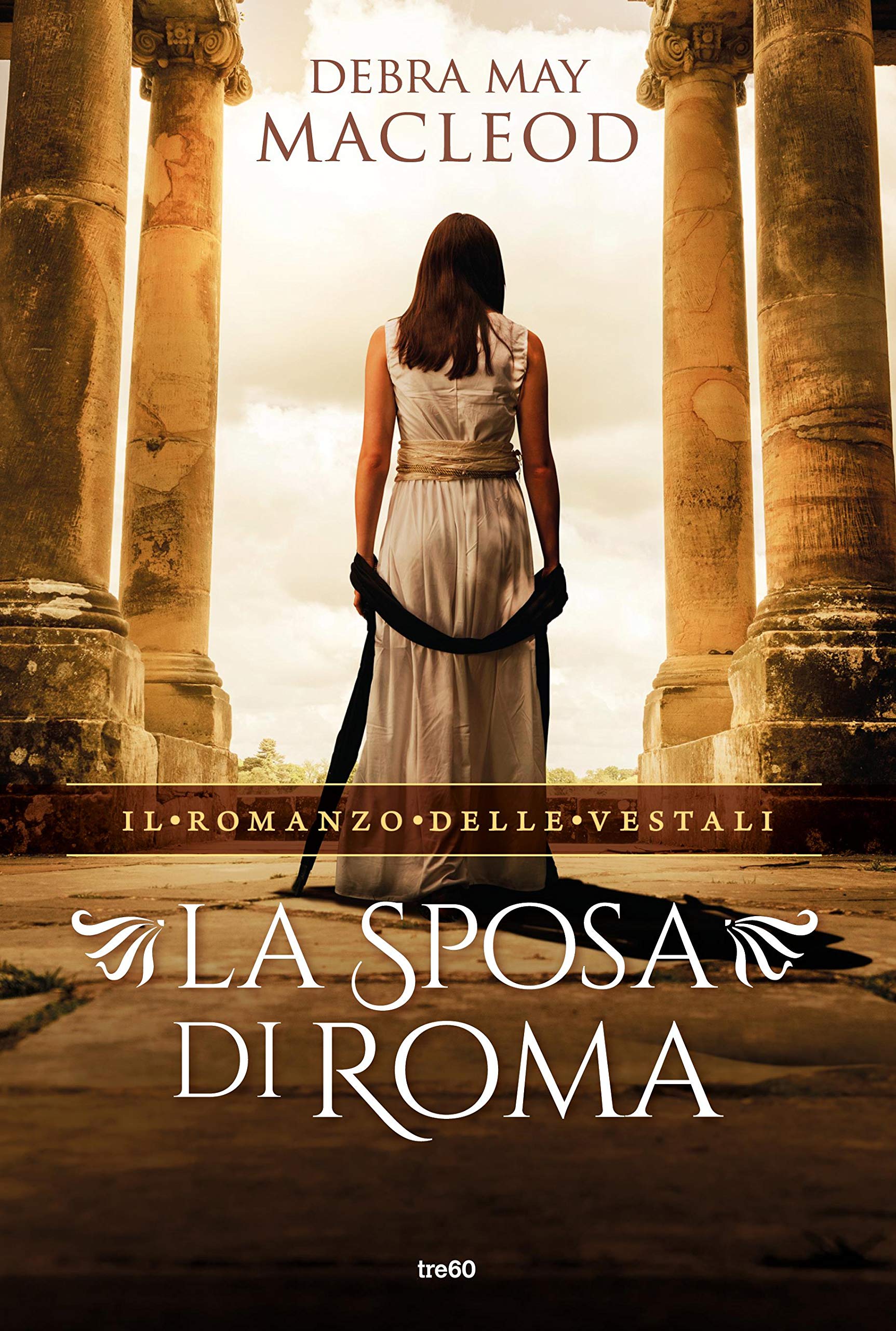 La sposa di Roma (The Vesta Shadows #1) by Debra May Macleod | Goodreads