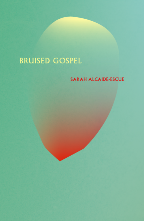 Bruised Gospel by Sarah Alcaide-Escue | Goodreads