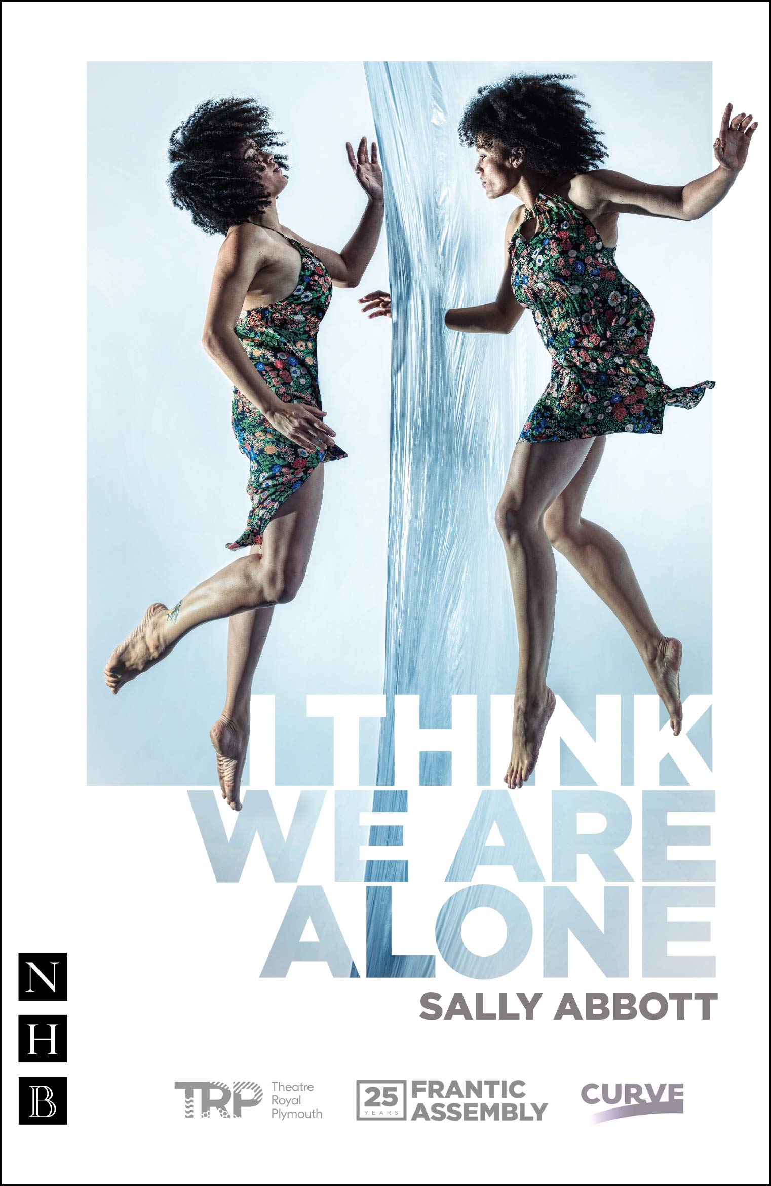 I Think We Are Alone (NHB Modern Plays) by Sally Abbott | Goodreads