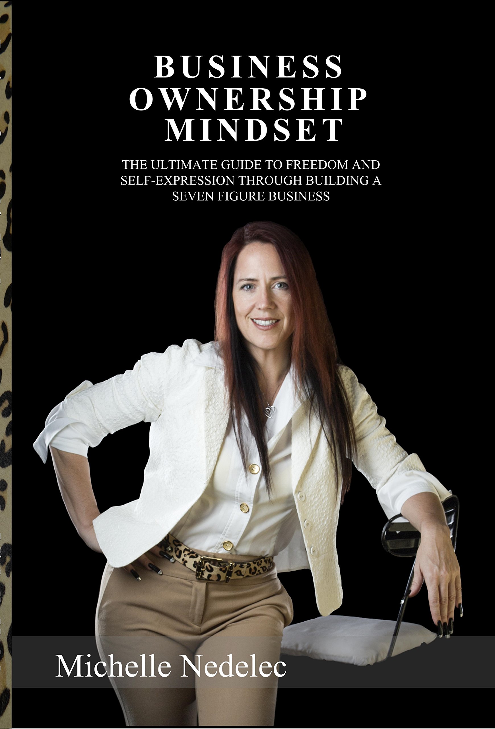 Business Ownership Mindset: The ultimate guide to freedom and self ...