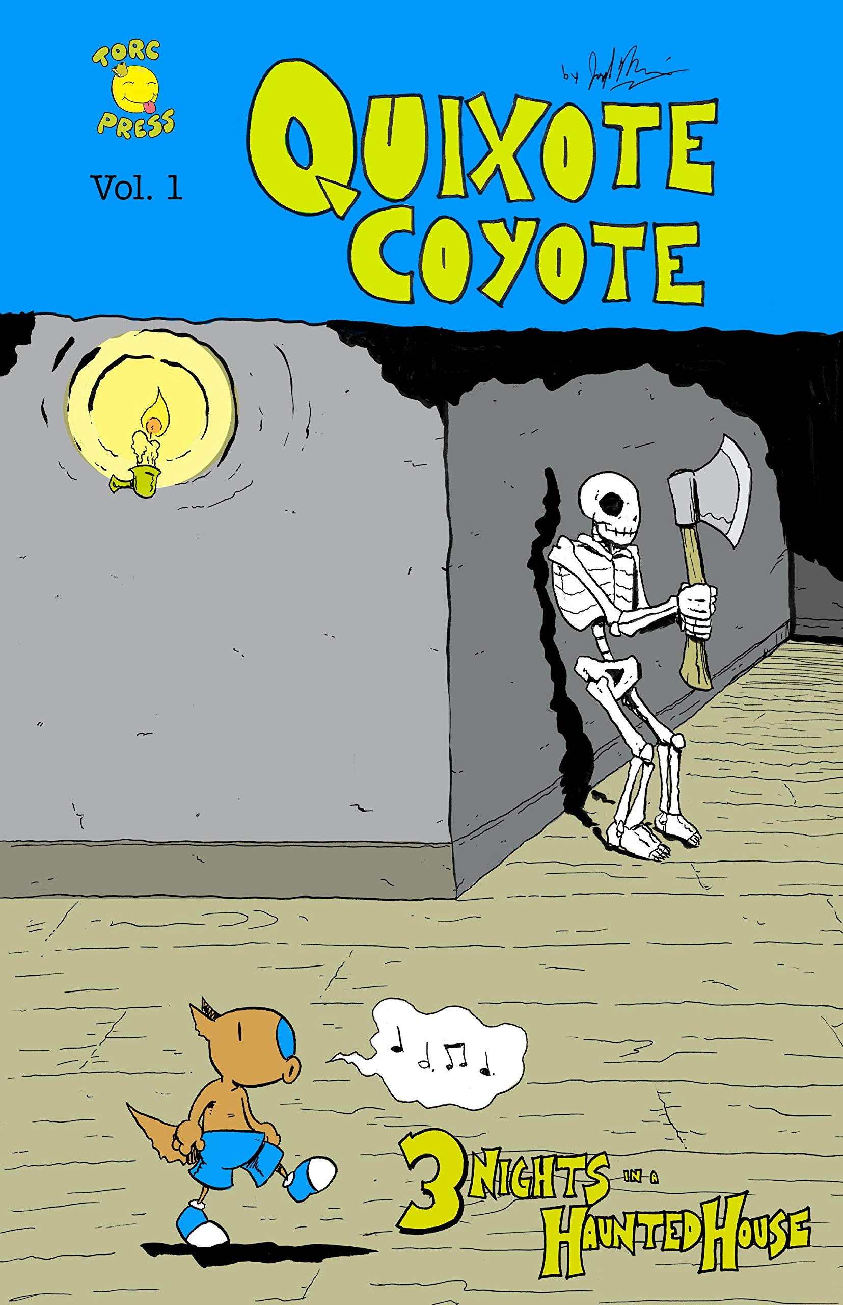 Quixote Coyote Vol. 1: 3 Nights in a Haunted House by Joseph Morris ...