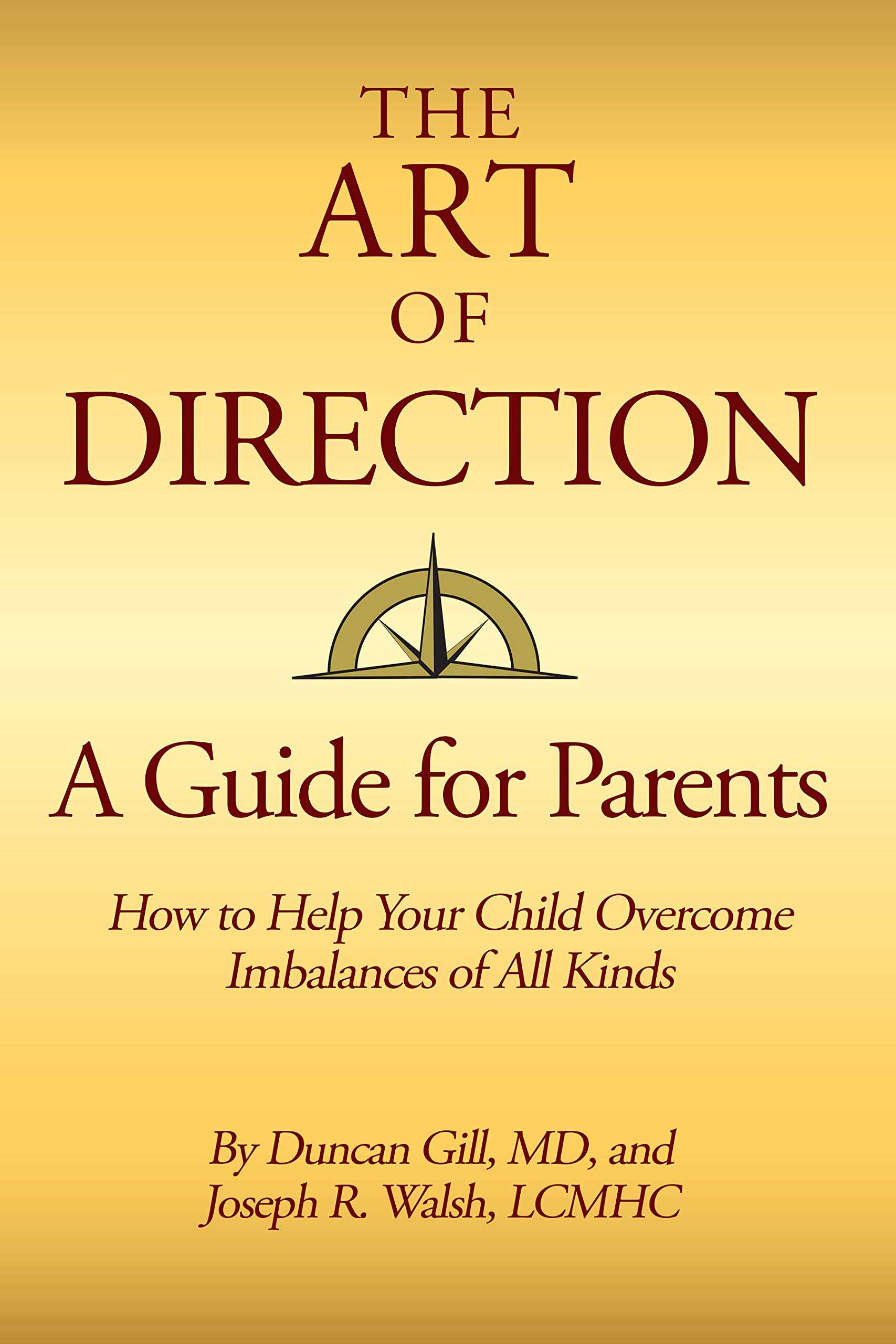 The Art of Direction: A Guide for Parents: How to Help Your Child ...