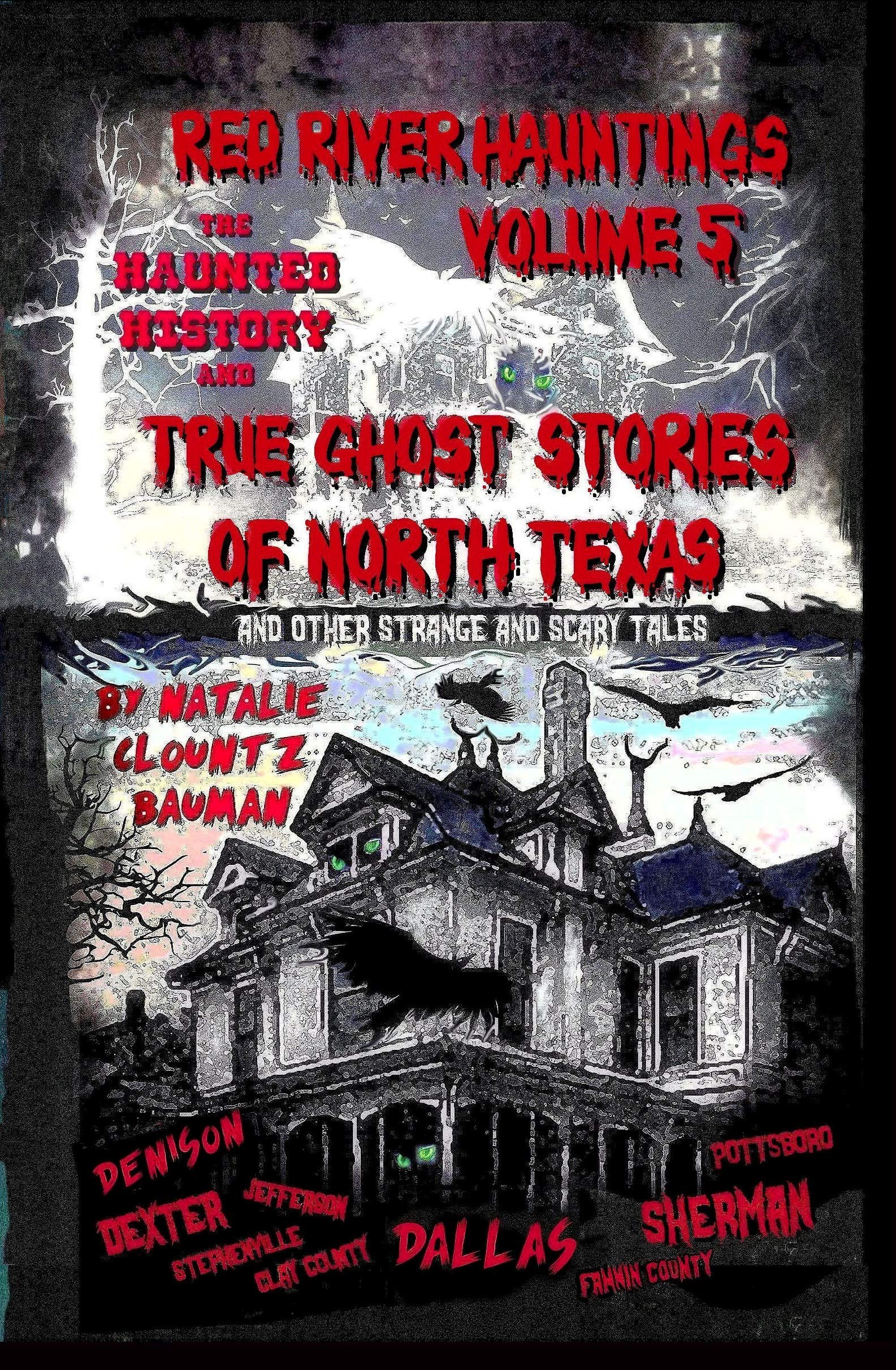 RED RIVER HAUNTINGS VOLUME FIVE - The Haunted History and TRUE GHOST ...