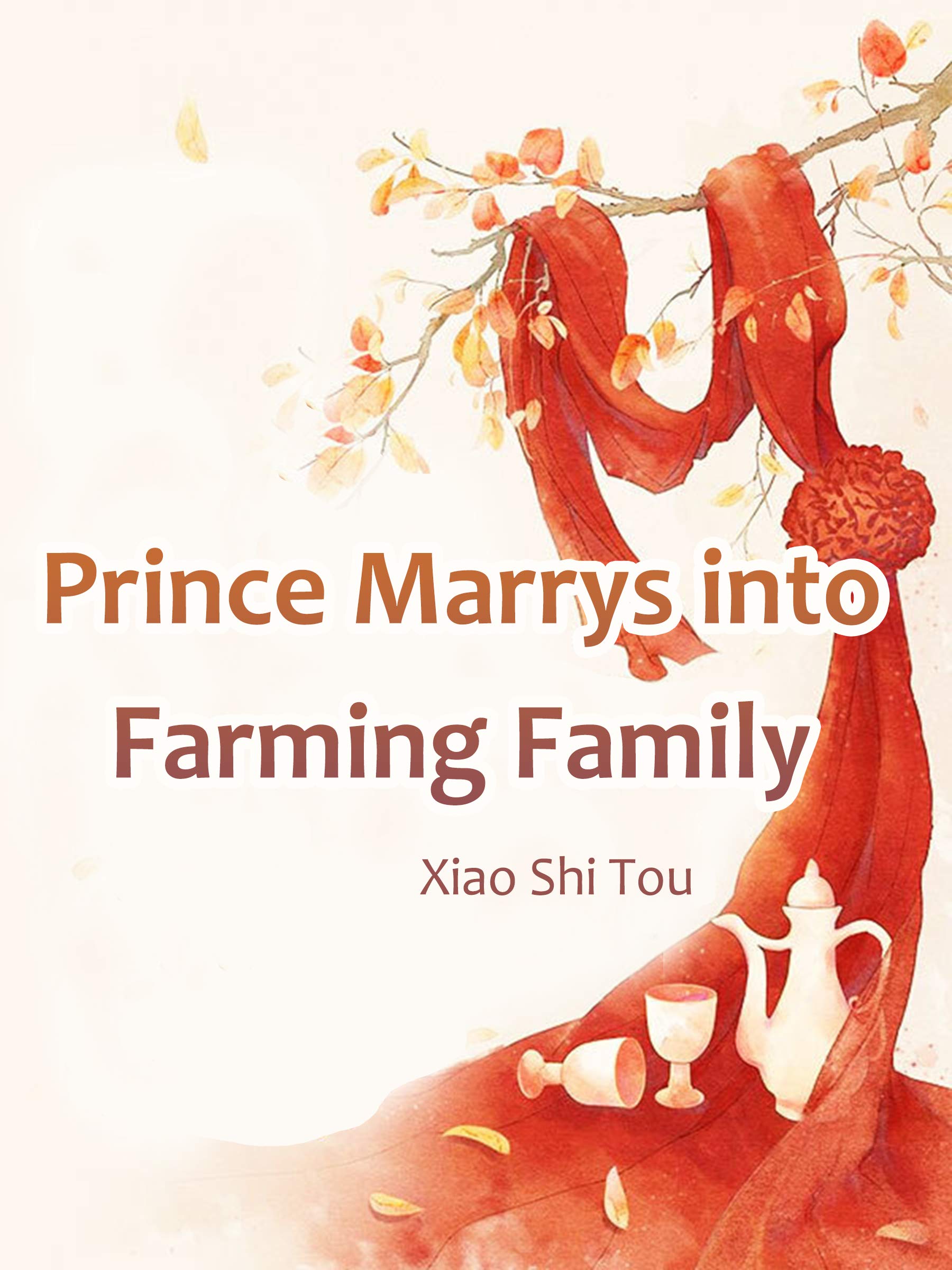 Prince Marrys into Farming Family: Volume 1 by Xiao Shitou | Goodreads