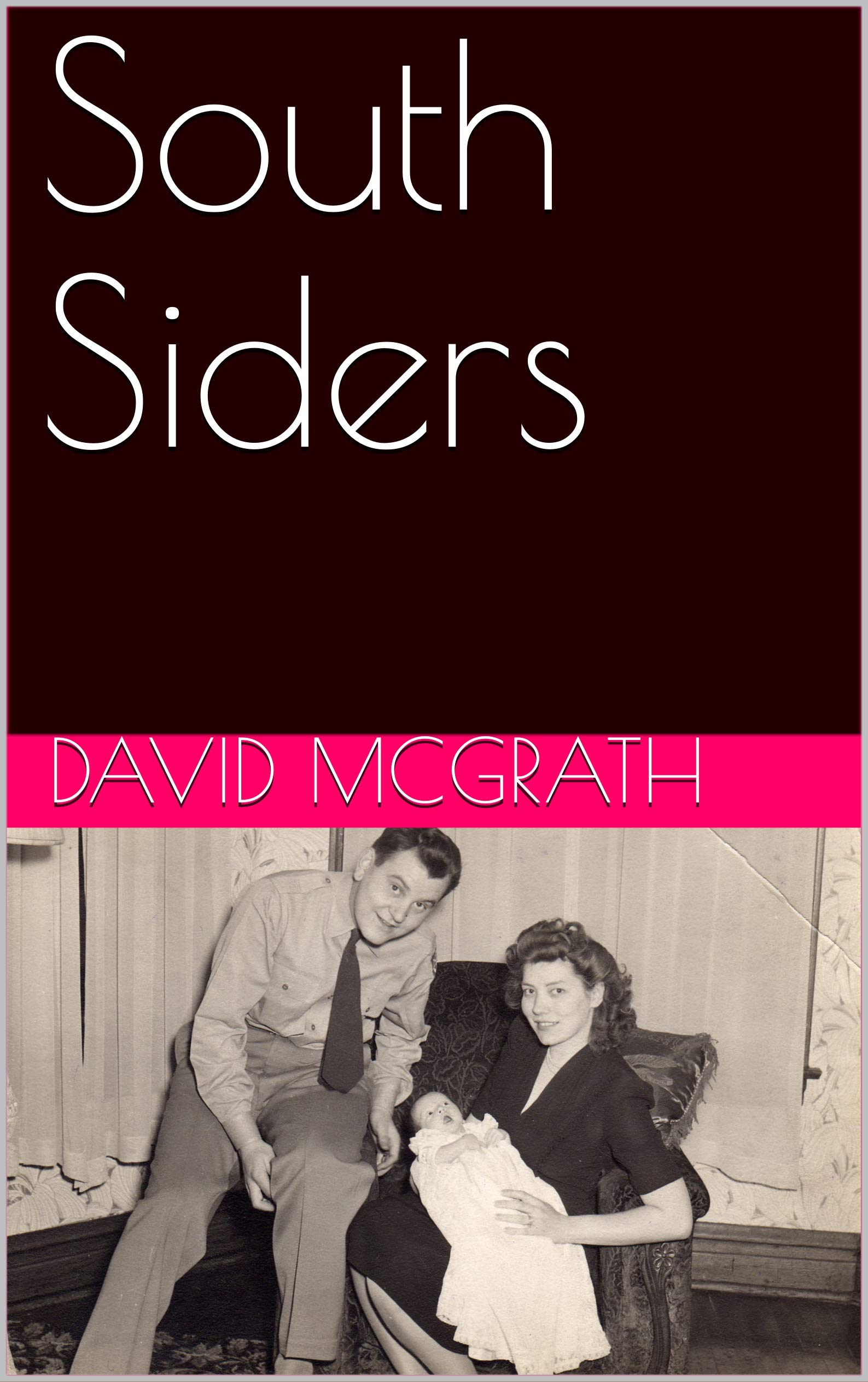 South Siders by David McGrath | Goodreads