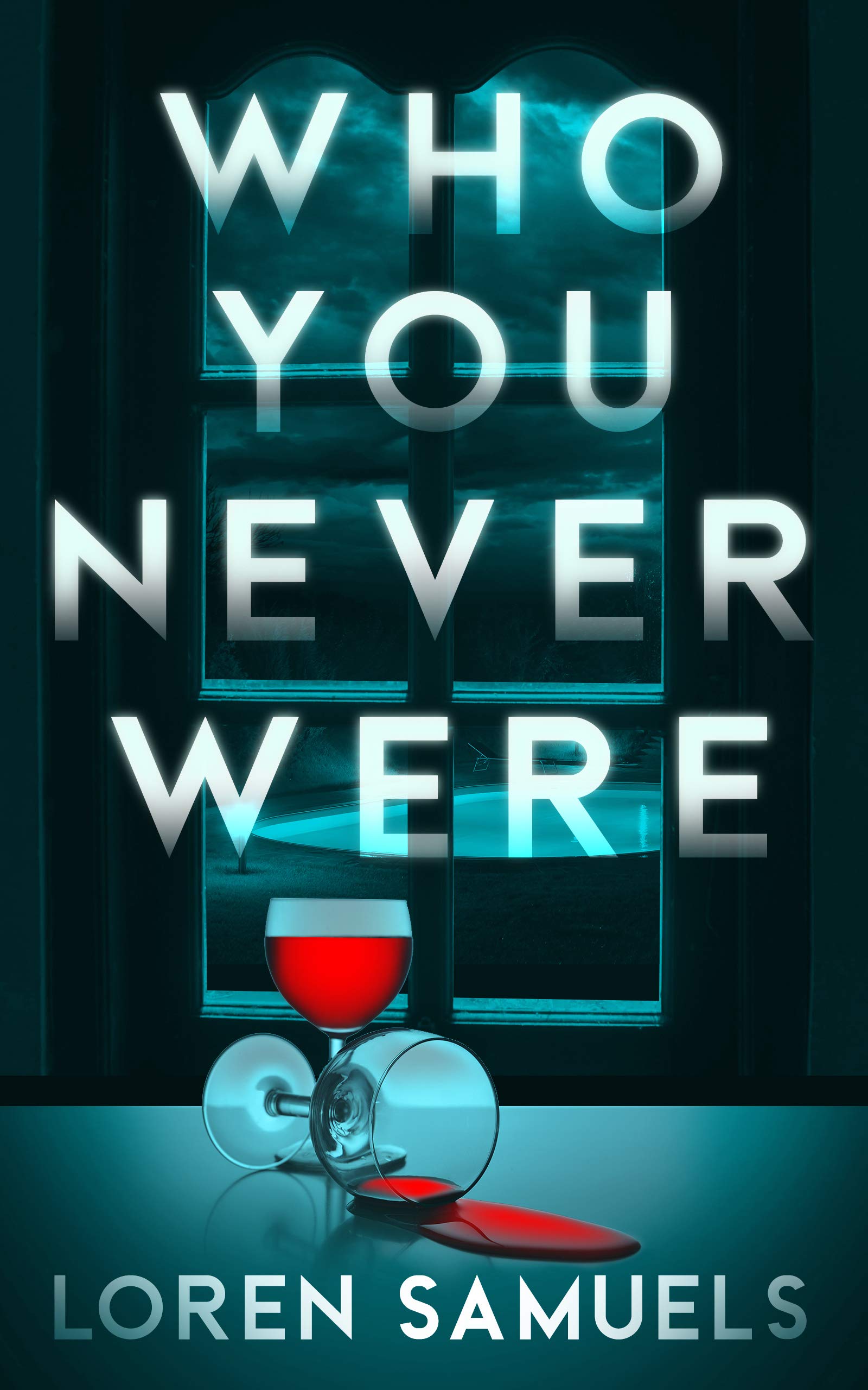 Who You Never Were by Loren Samuels | Goodreads