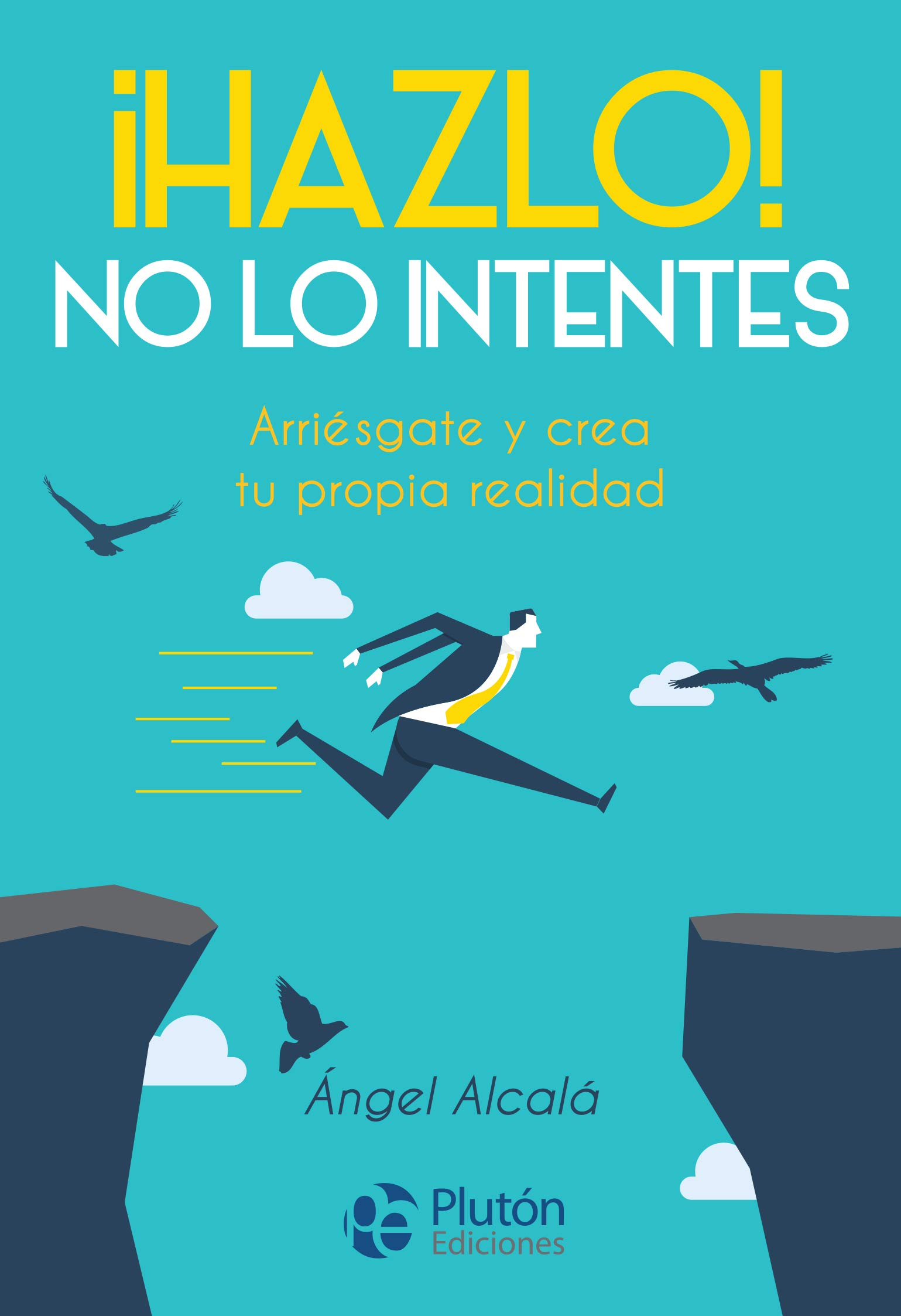 ¡Hazlo! No lo intentes by Ángel Alcalá | Goodreads