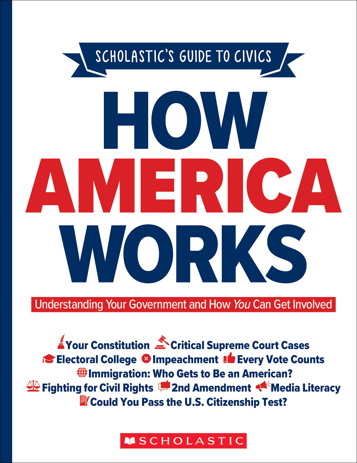 Scholastic's Guide to Civics: How America Works: Understanding Your ...