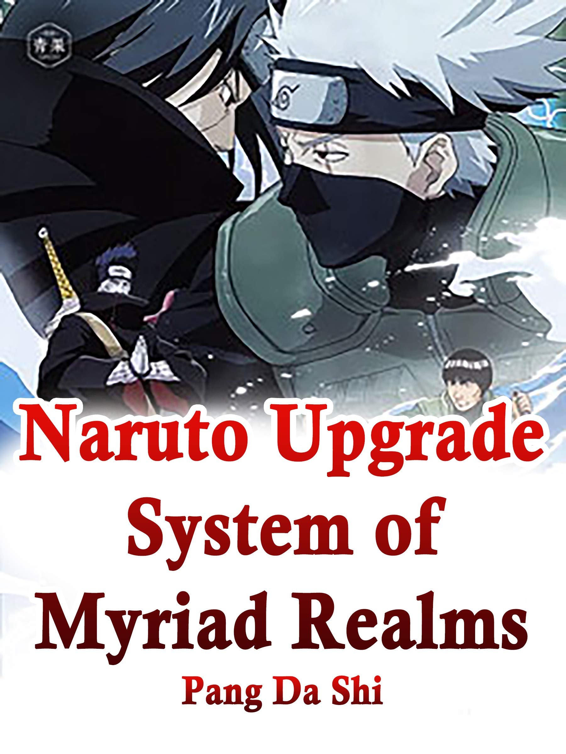 Naruto: Upgrade System of Myriad Realms: Volume 1 by Pang DaShi | Goodreads