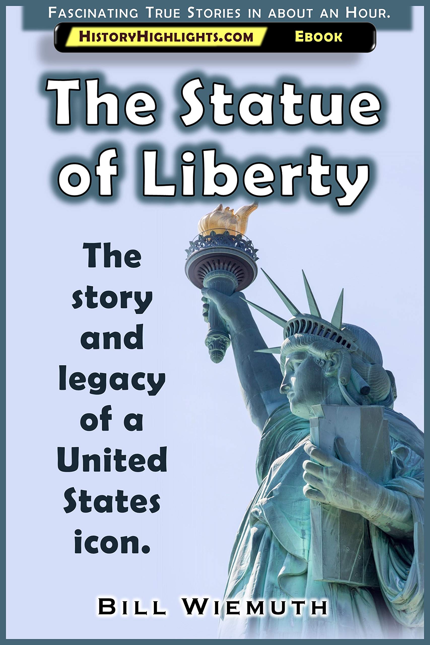 The Statue of Liberty: The Story and Legacy of a United States Icon by ...