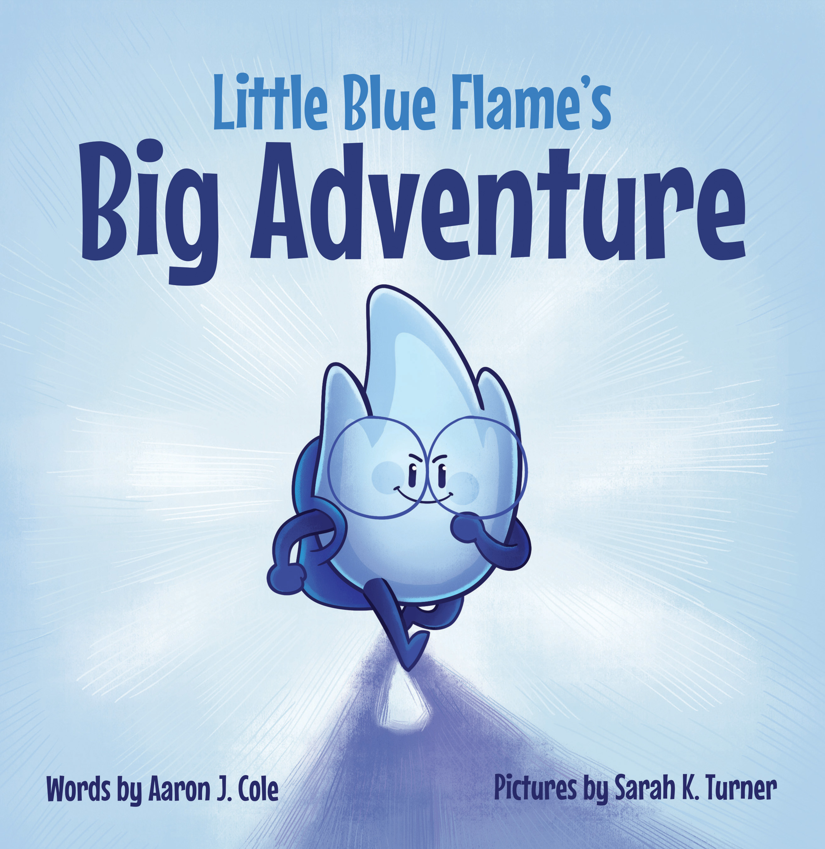 Little Blue Flame's Big Adventure by Aaron J. Cole | Goodreads