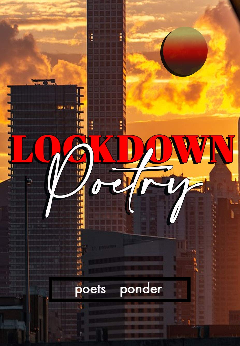 Lockdown Poetry: Poets Ponder by Sipho Mnyakeni | Goodreads