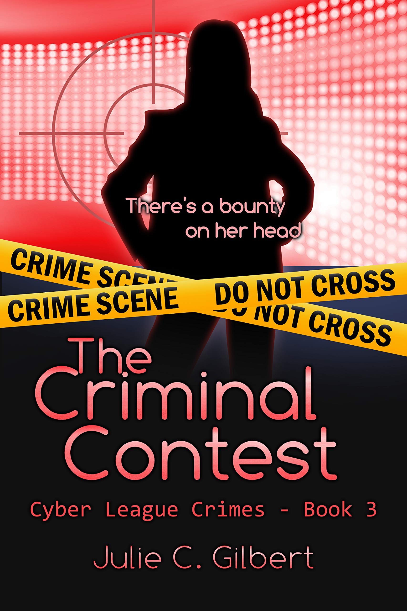 Cyber League Crimes Book 3: The Criminal Contest: A Fast-Paced Mystery ...
