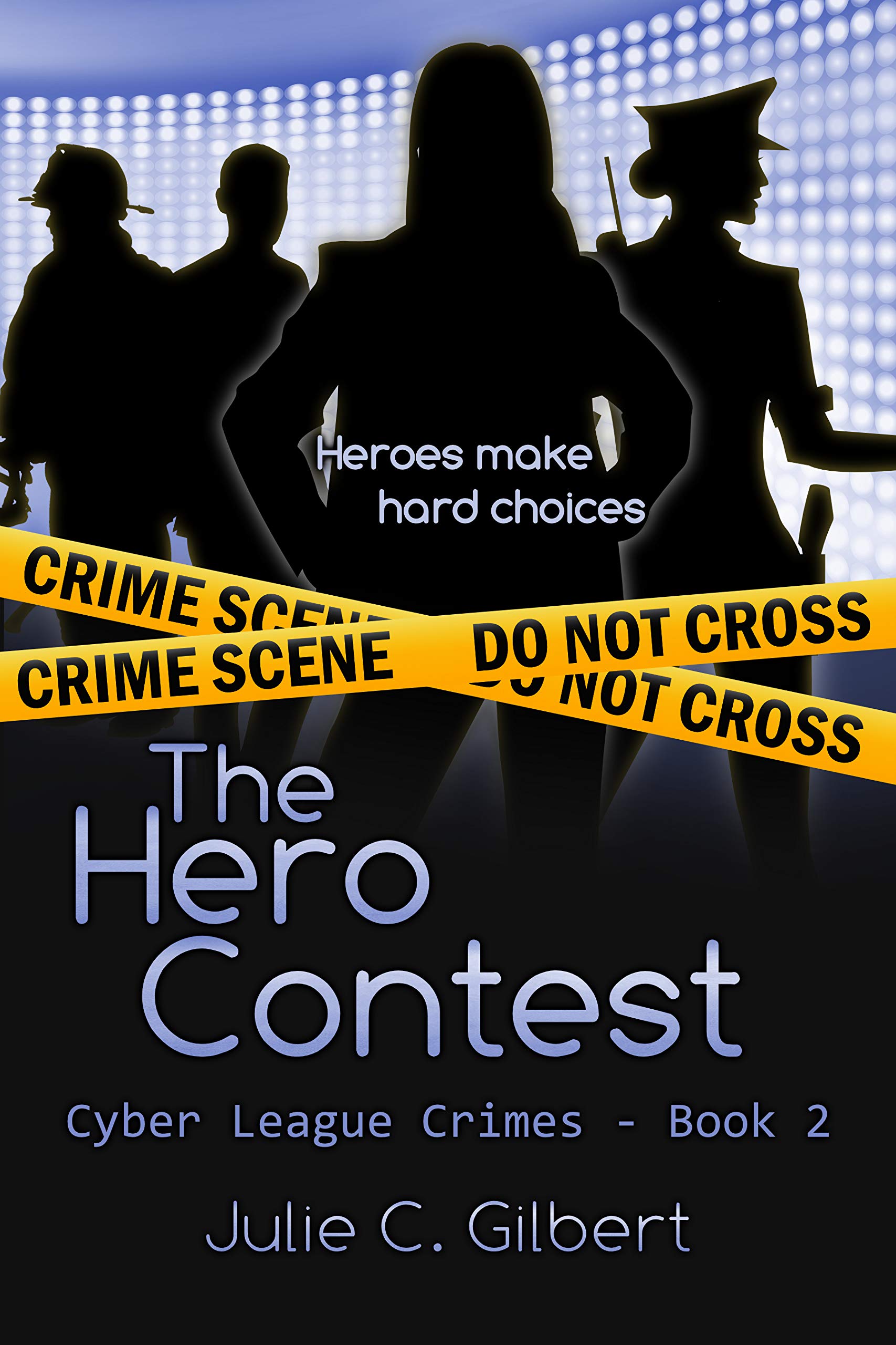 Cyber League Crimes Book 2: The Hero Contest: A Fast-Paced Mystery ...
