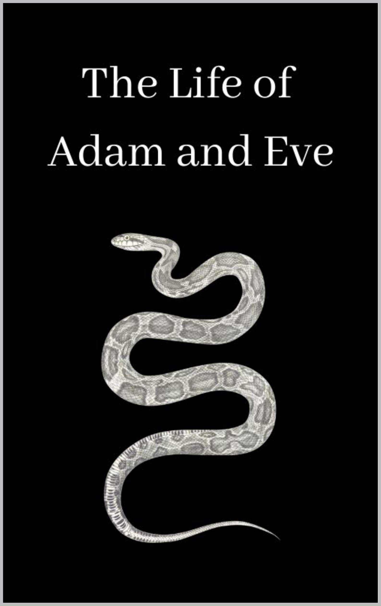 The Life of Adam and Eve by Anonymous Jewish-Christian | Goodreads