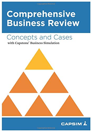 Comprehensive Business Review: Concepts and Cases with Capstone Business Simulation by Capsim ...