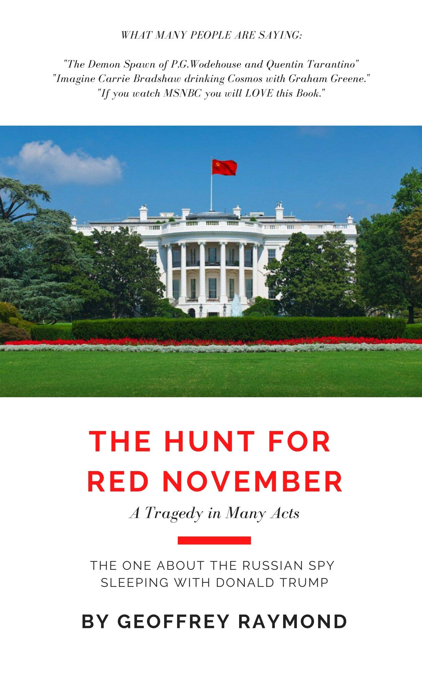 The Hunt for Red November, Act One: A Tragedy In Many Acts by Geoffrey ...
