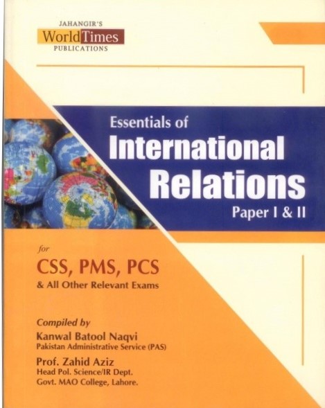 Essentials of International Relations by Kanwal Batool Naqvi, Zahid ...