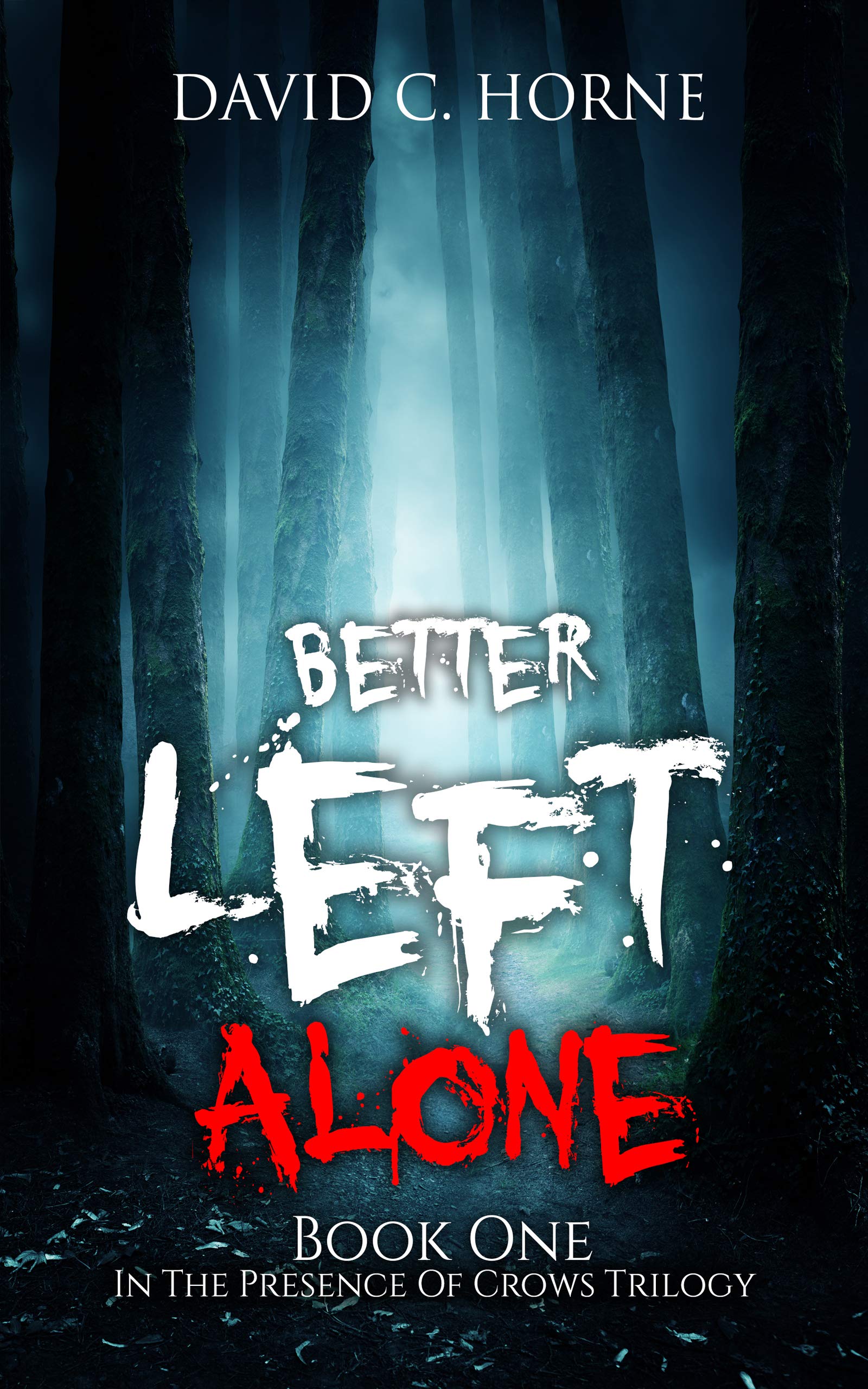 Better Left Alone by David C. Horne | Goodreads