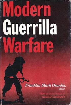 Modern Guerrilla Warfare: Fighting Communist Guerrilla Movements, 1941 ...