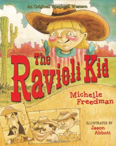 The Ravioli Kid: An Original Spaghetti Western by Michelle Freedman ...