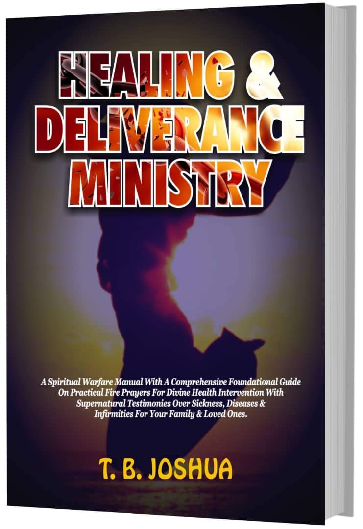 HEALING AND DELIVERANCE MINISTRY: A Spiritual Warfare Manual With A Comprehensive Foundational ...