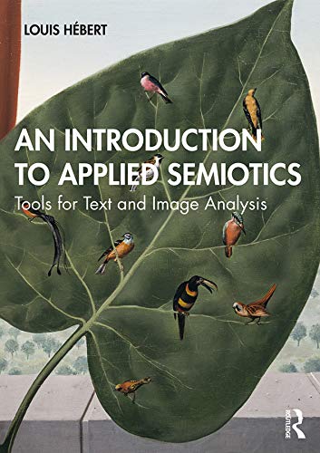 An Introduction to Applied Semiotics: Tools for Text and Image Analysis ...