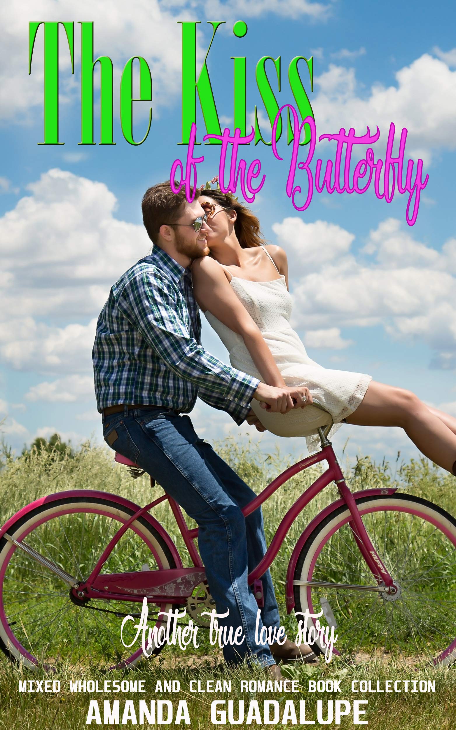 The Kiss of the Butterfly: Another True Love Story by Amanda Guadalupe ...