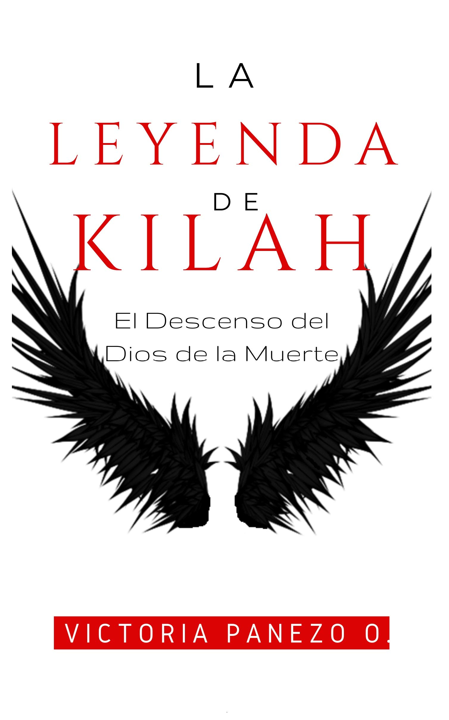 LA LEYENDA DE KILAH: El Descenso del Dios de la Muerte by VICTORIA ...