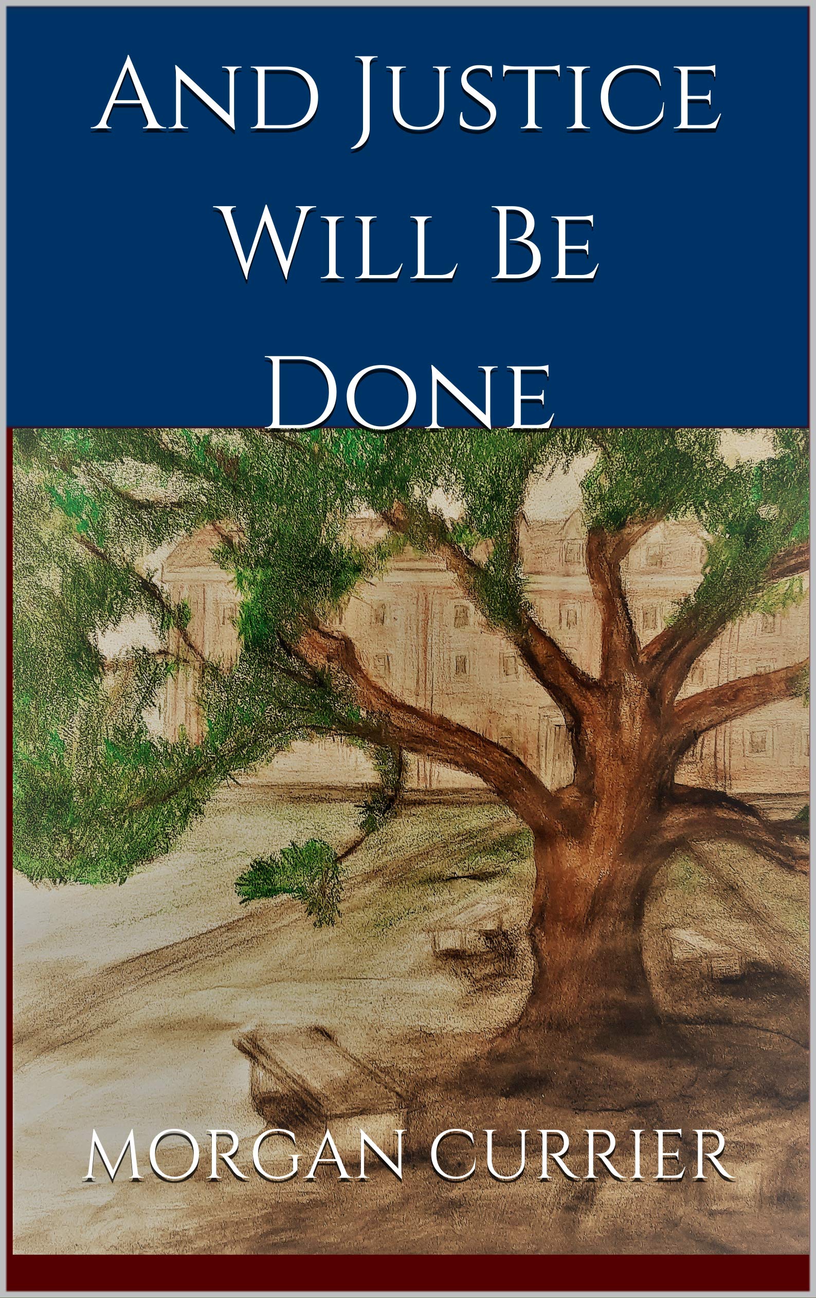 And Justice Will Be Done by Morgan Currier | Goodreads