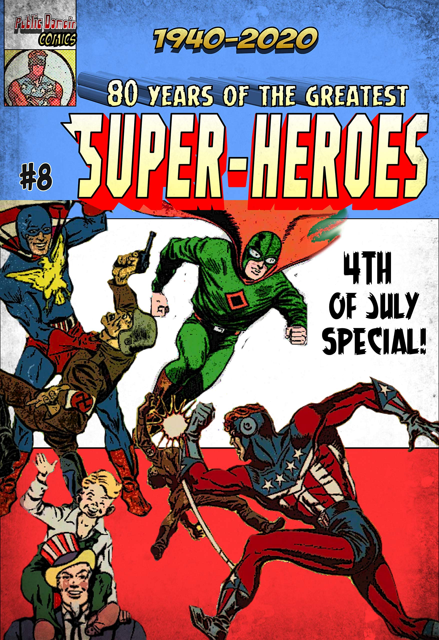 80 Years of The Greatest Super-Heroes #8: Patriotic Heroes of 1940 by ...