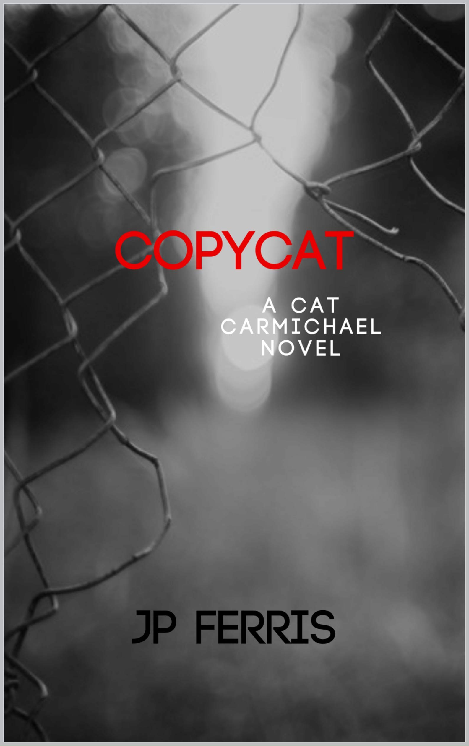 Copycat (Cat Carmichael Book 4) by JP Ferris | Goodreads