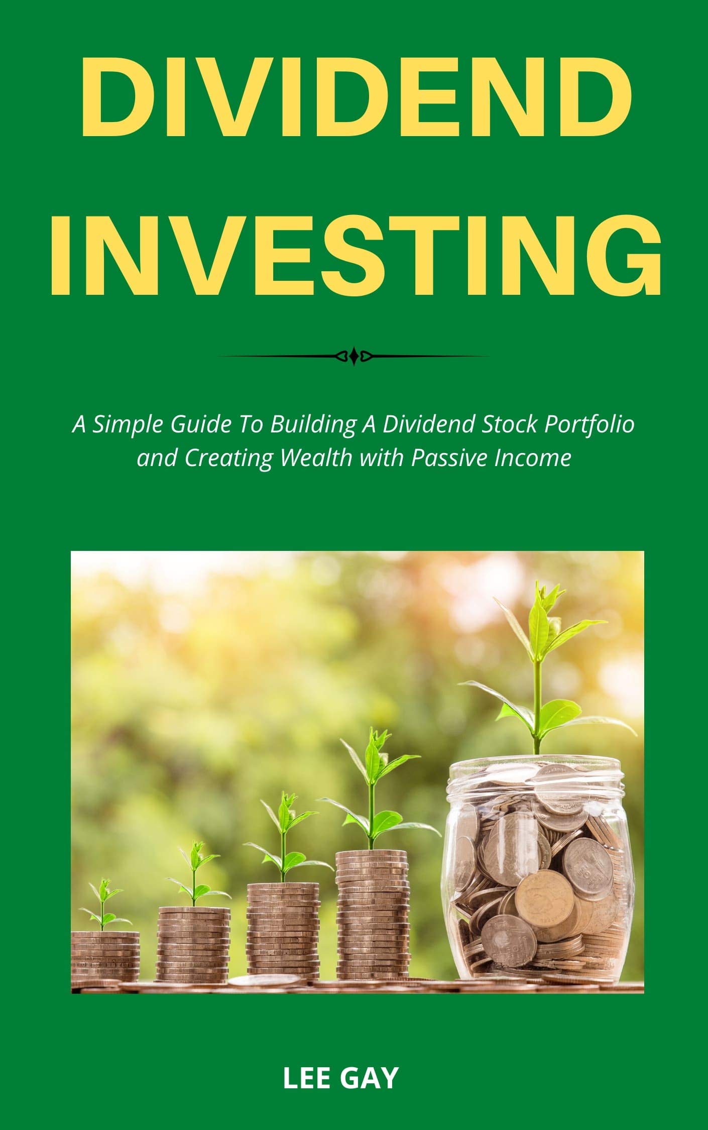 Dividend Investing: A Simple Guide To Building A Dividend Stock ...