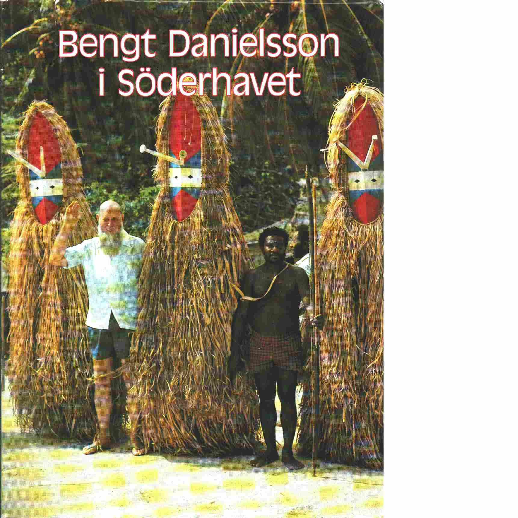 Bengt Danielsson i söderhavet by Bengt Danielsson | Goodreads