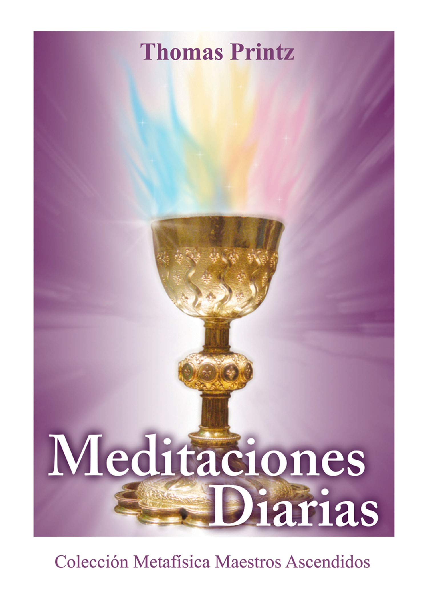 Meditaciones Diarias (Colección Metafísica Seres de Luz) by Thomas ...
