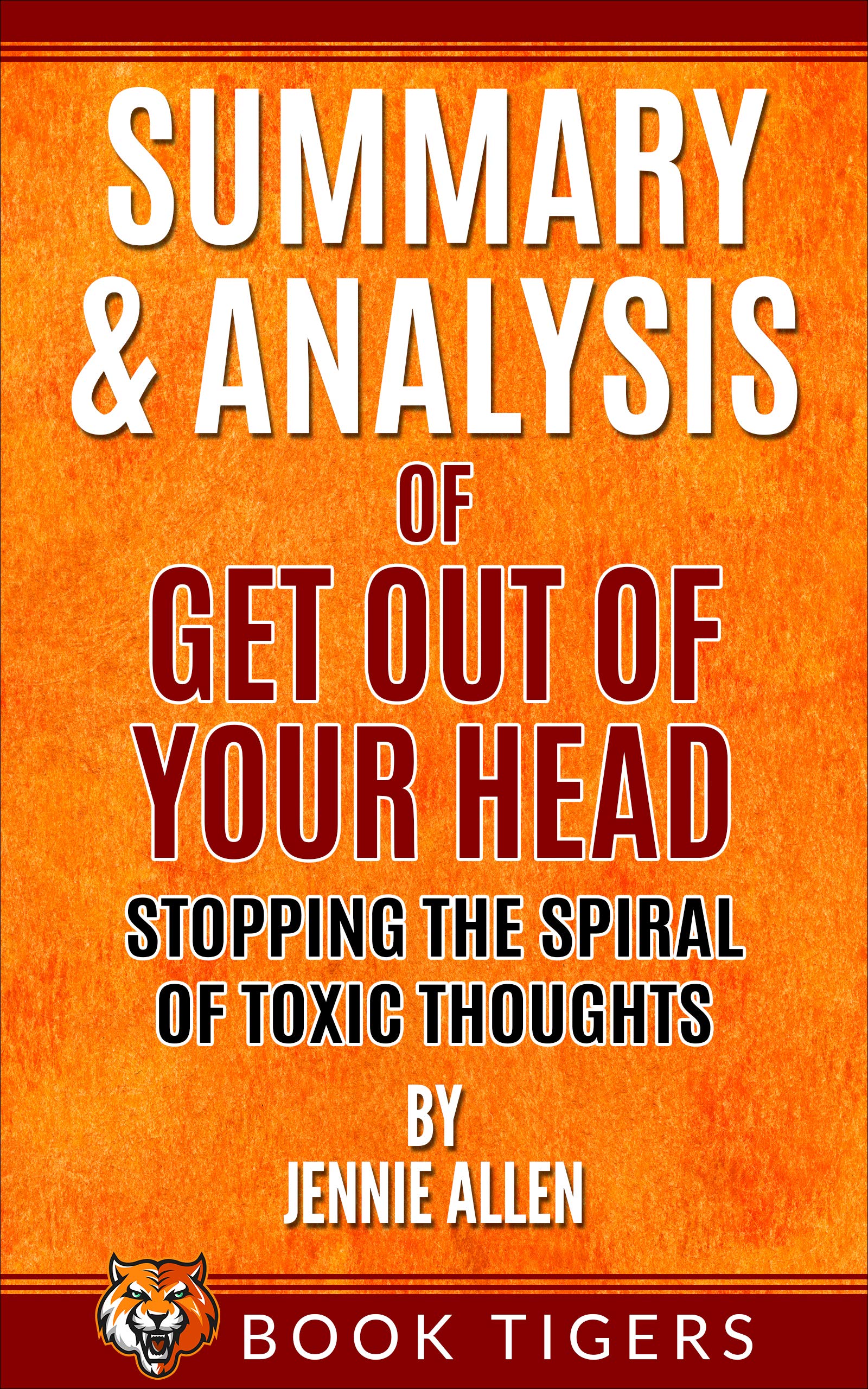 Summary And Analysis Of Get Out Of Your Head Stopping The Spiral Of summary-and-analysis-of-get-out-of-your-head-stopping-the-spiral-of
