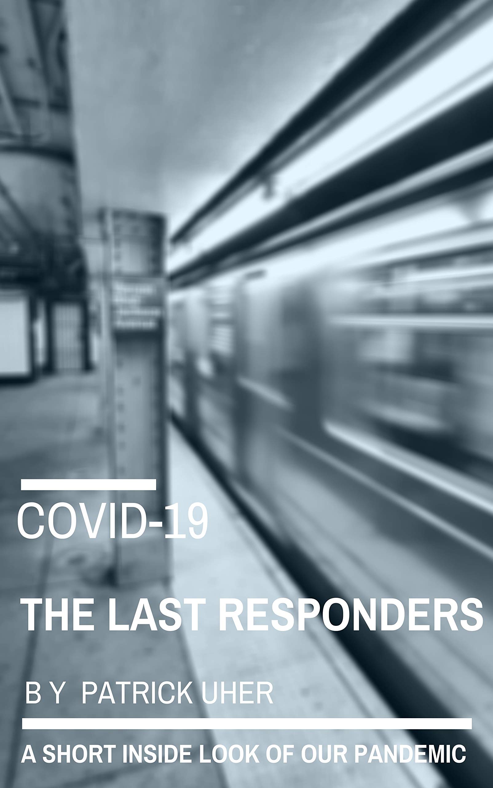 The Last Responders:COVID-19 (After Death Book 1) by Patrick Uher ...