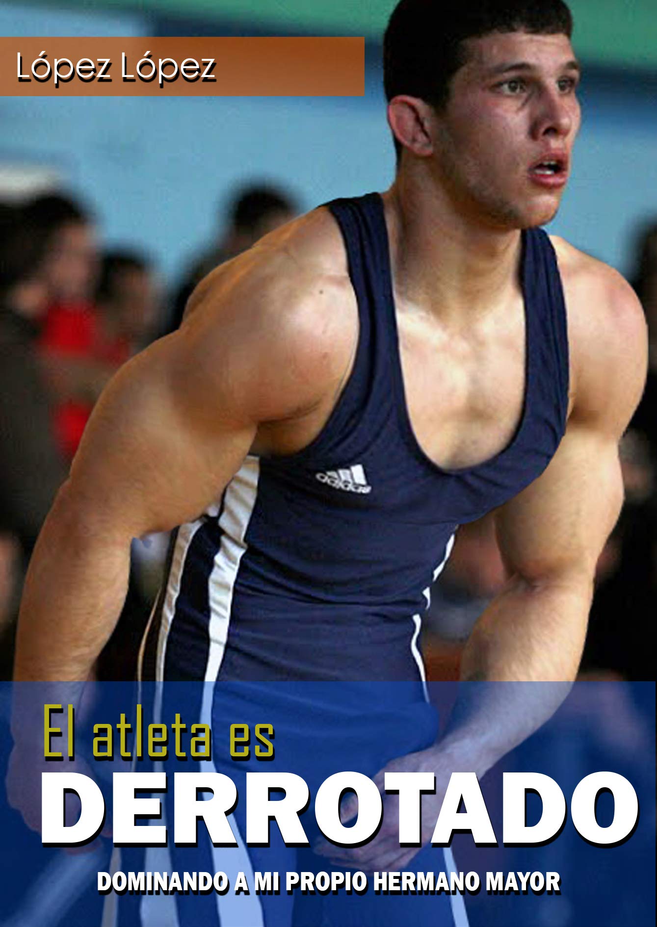 El atleta es derrotado (Dominando a mi propio hermano mayor nº 1) by ...