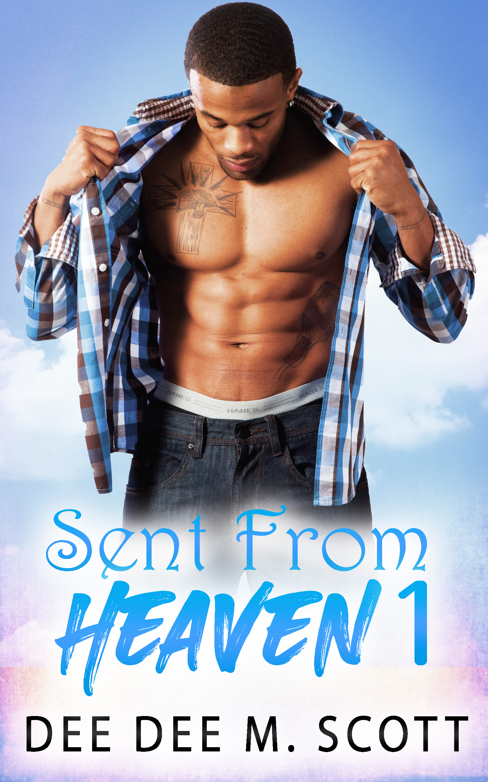 Sent From Heaven 1 (The Tucker Brothers) by Dee Dee M. Scott | Goodreads