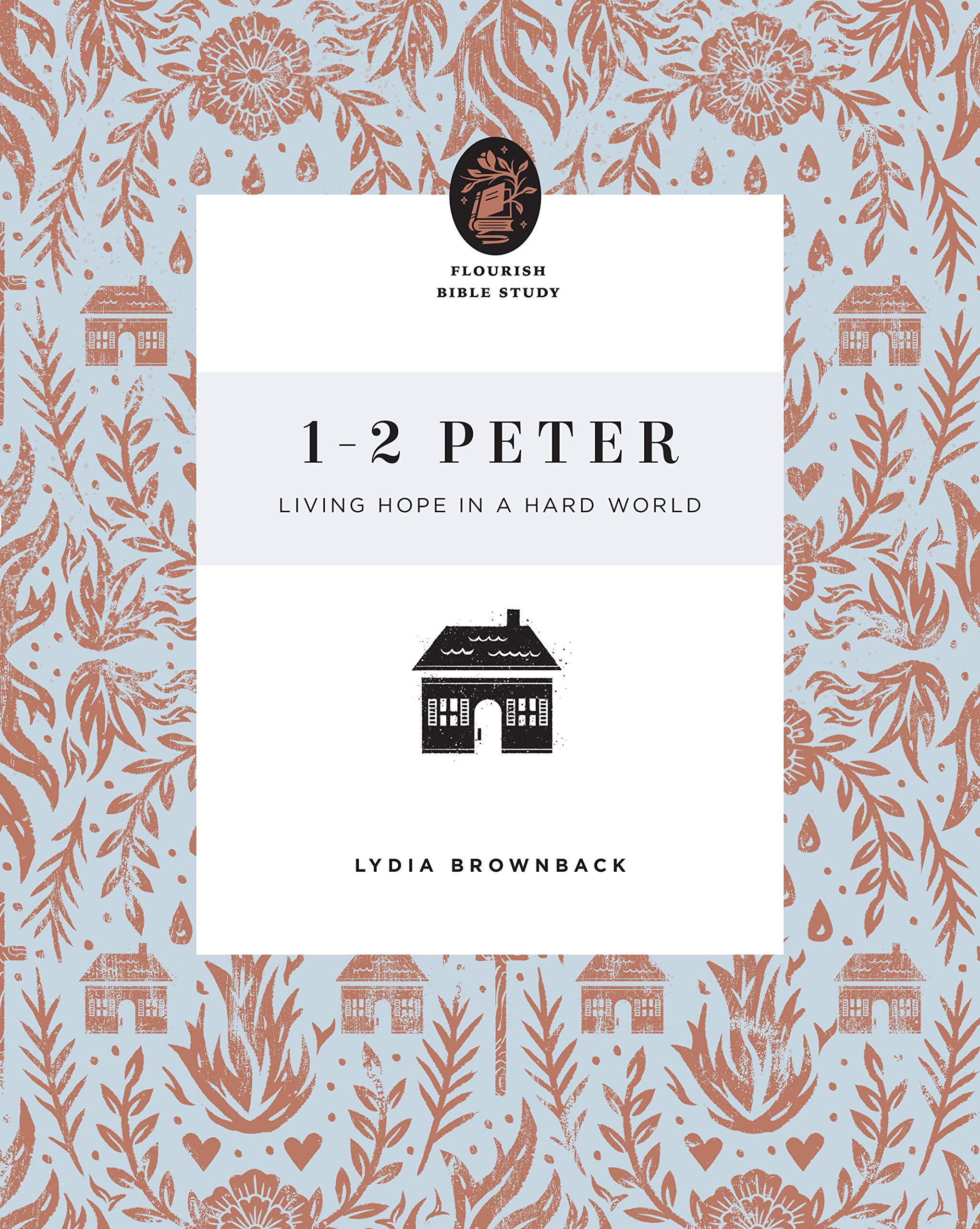 1–2 Peter: Living Hope in a Hard World by Lydia Brownback | Goodreads