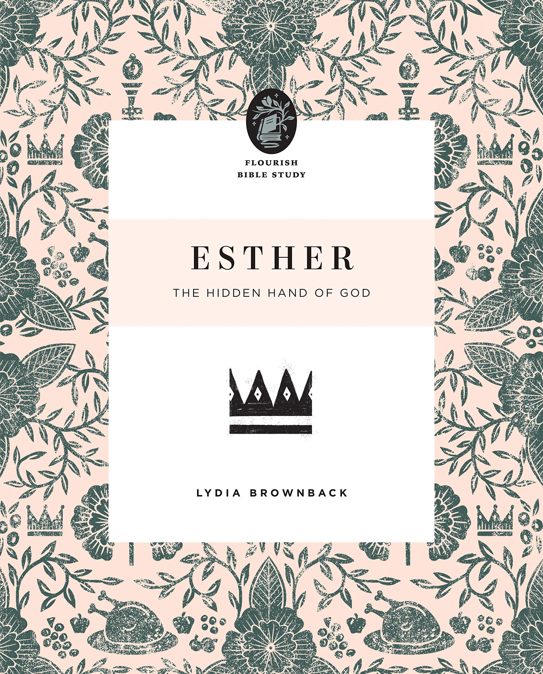 Esther: The Hidden Hand of God by Lydia Brownback | Goodreads