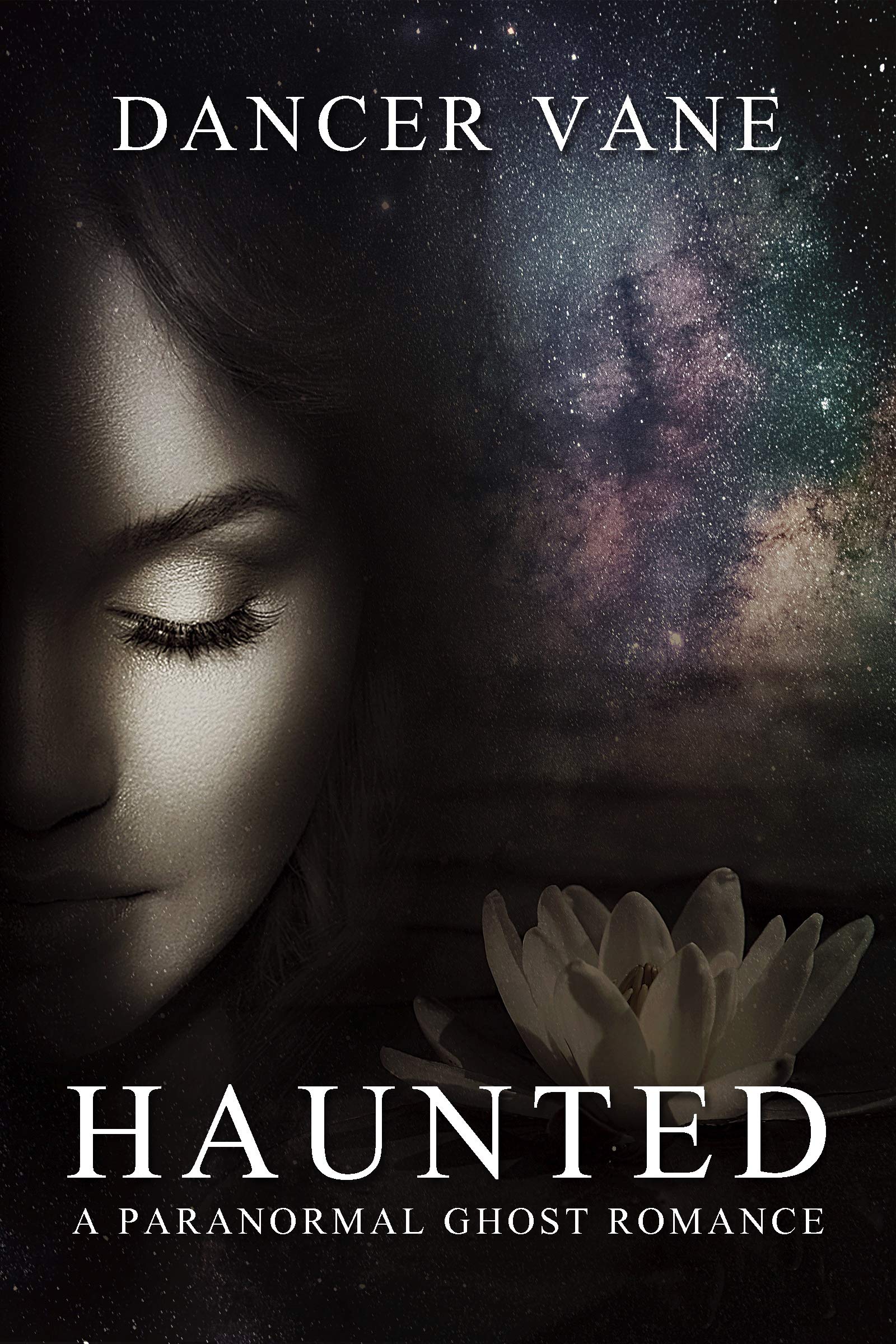 Haunted: A Paranormal Ghost Romance by Dancer Vane | Goodreads