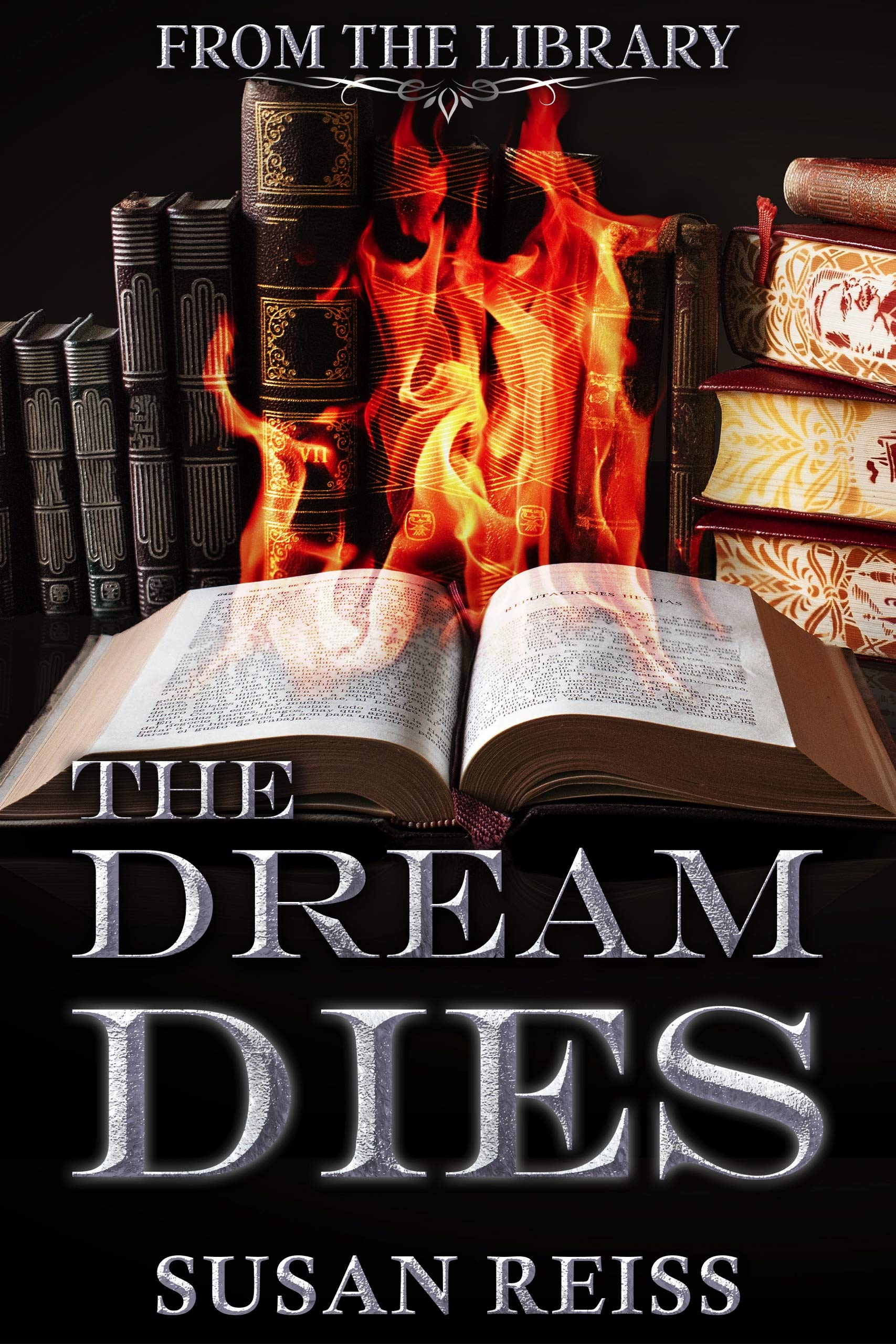 The Dream Dies (From the Library #1) by Susan Reiss | Goodreads