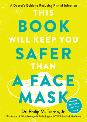 First, Wear a Face Mask: A Doctor's Guide to Reducing Risk of Infection ...